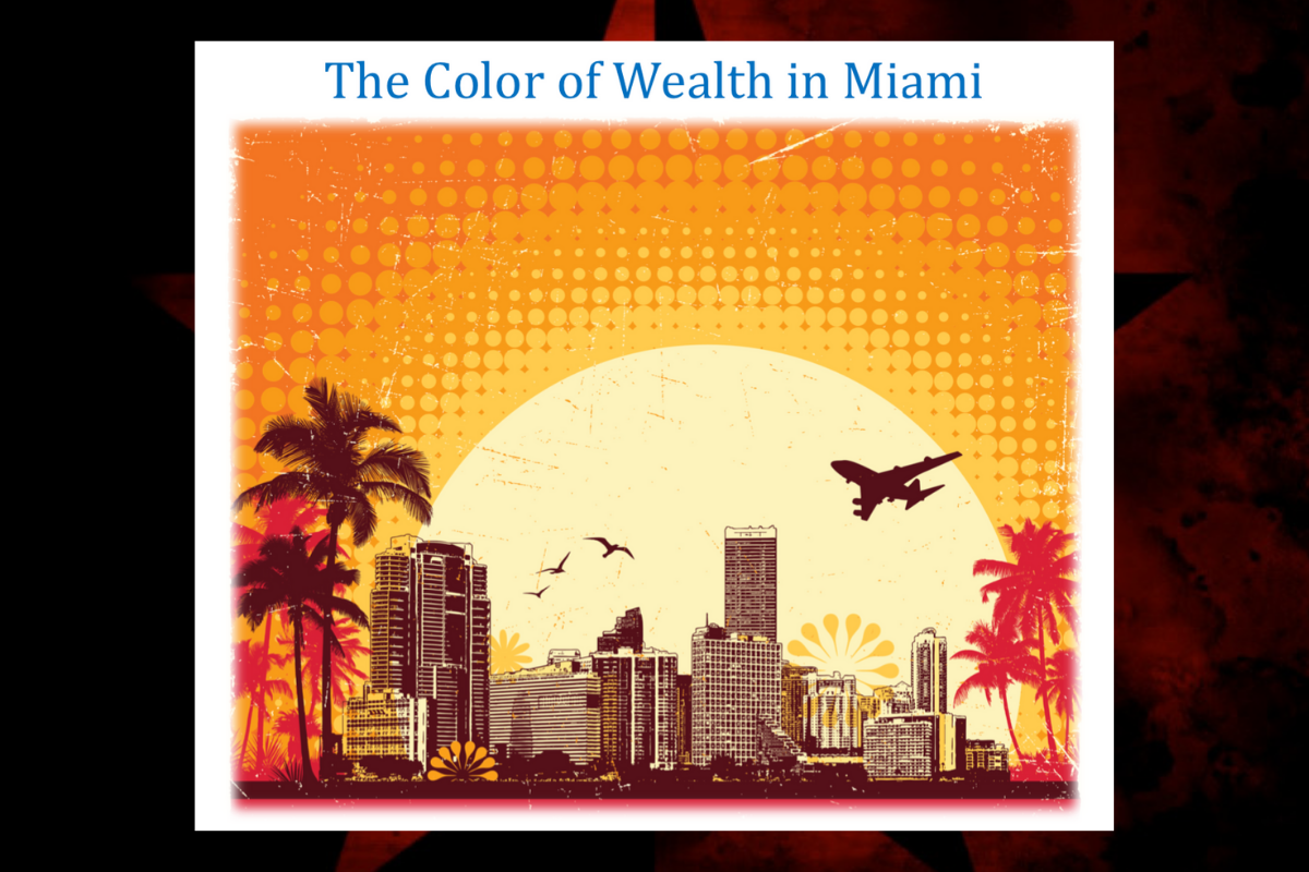 'The Color of Wealth in Miami' Is Black and White - Latino Rebels